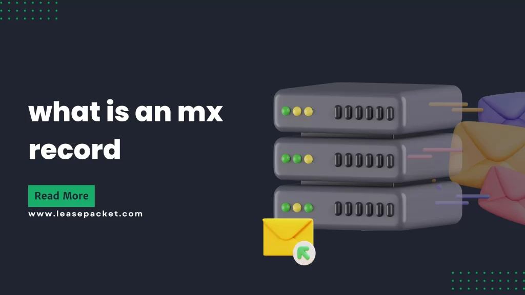 What are MX Records: Understanding in Detail