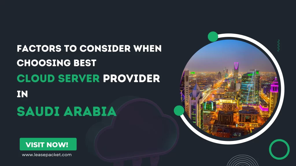 Factors to consider when choosing Best Cloud Server Provider in Saudi Arabia