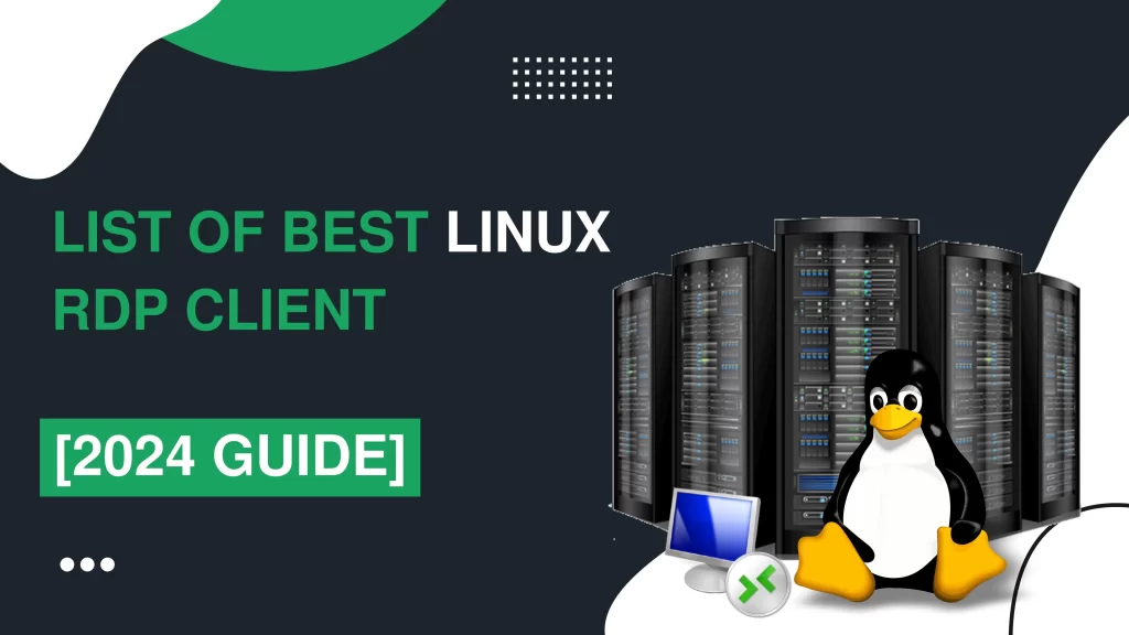 List of Best Linux RDP Clients | 2024 Guide