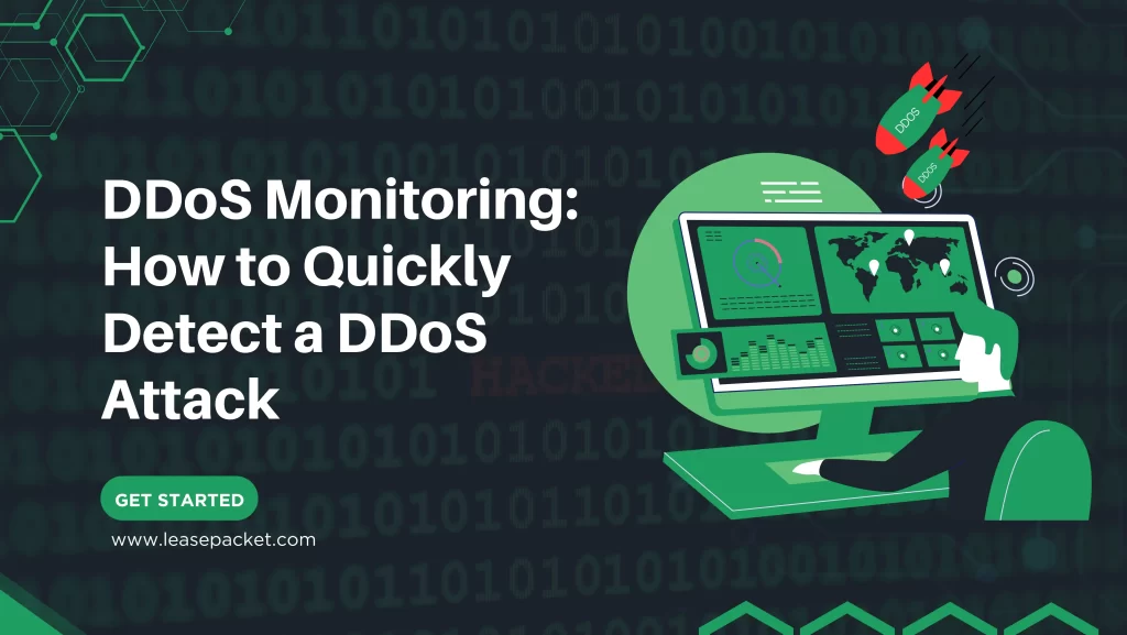 DDoS Monitoring: How to Quickly Detect a DDoS Attack
