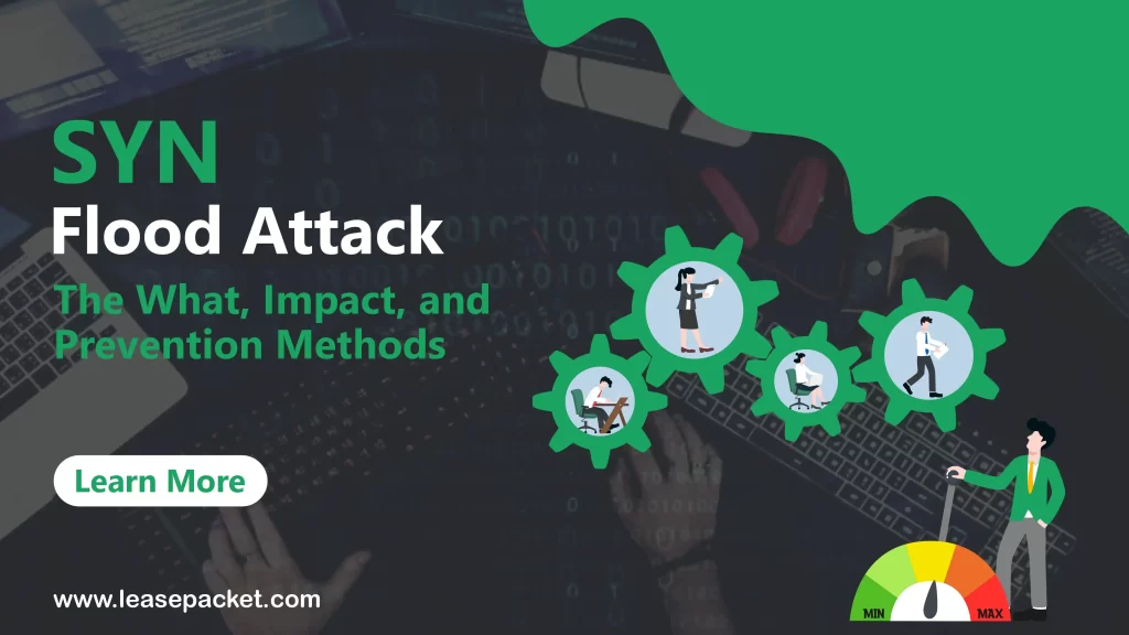 SYN Flood Attack: The What, Impact, and Prevention Methods
