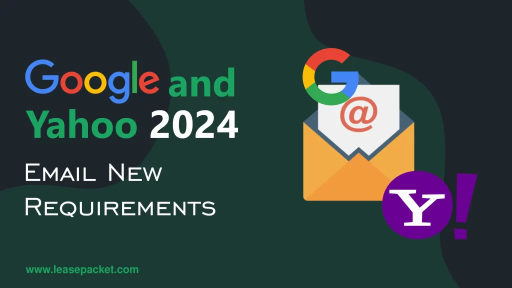 Google and Yahoo Email New Requirements for 2024