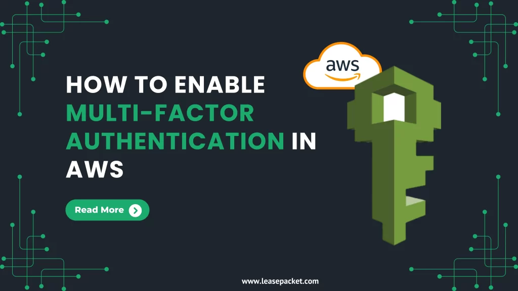 How to Enable Multi-Factor Authentication (MFA) in AWS?