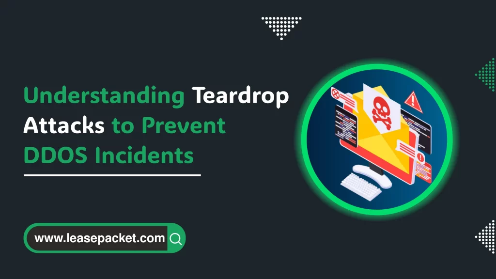Understanding Teardrop Attacks to Prevent DDoS Incidents